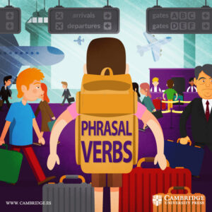 Phrasal verbs útiles para tus viajes - Cambridge Blog