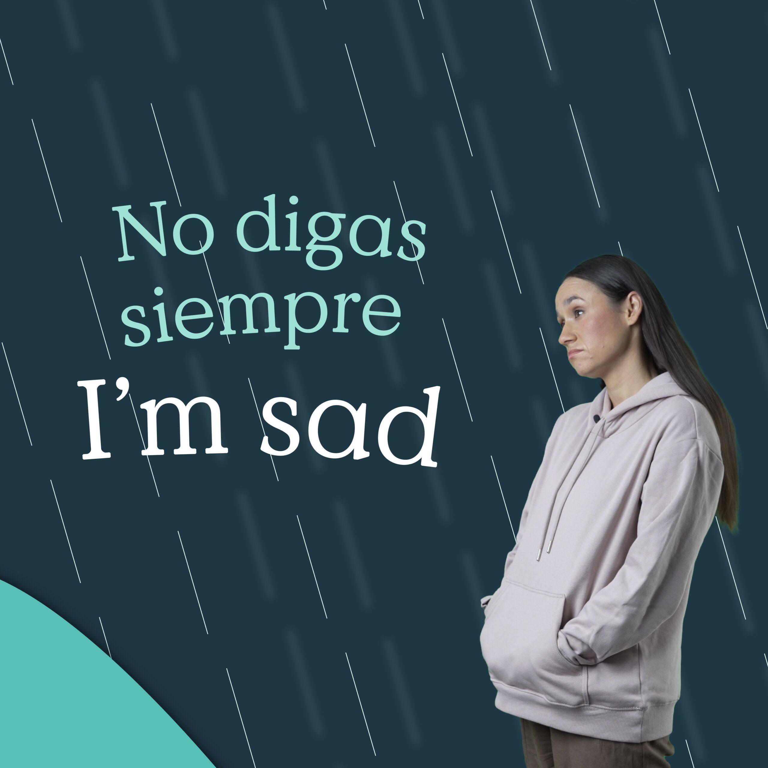 No digas siempre “I’m sad” - Cambridge Blog